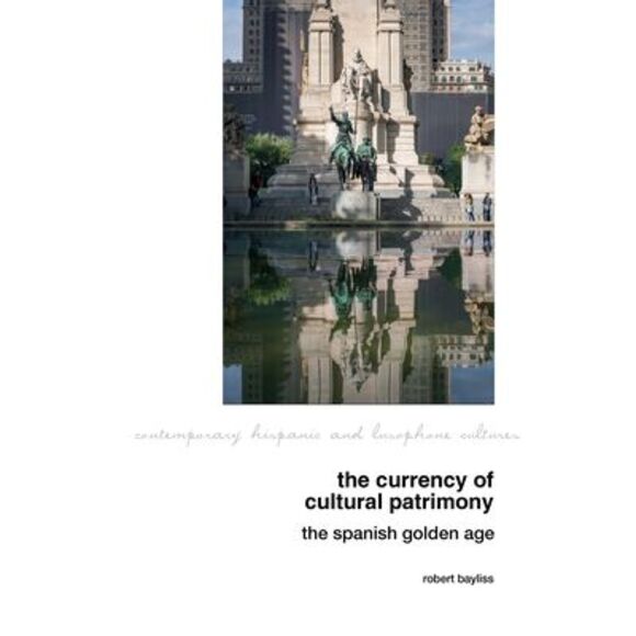 Robert Bayliss | Other | The Currency Of Cultural Patrimony The Spanish ...